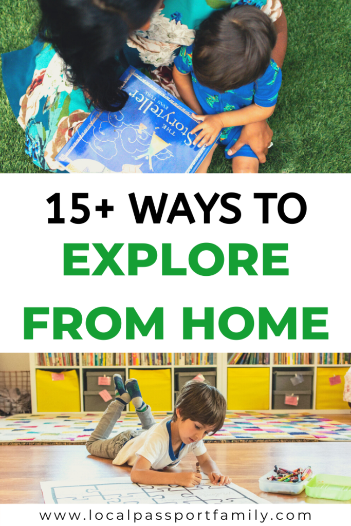 15+ Travel Activities for Kids to Explore from Home | Local Passport Family